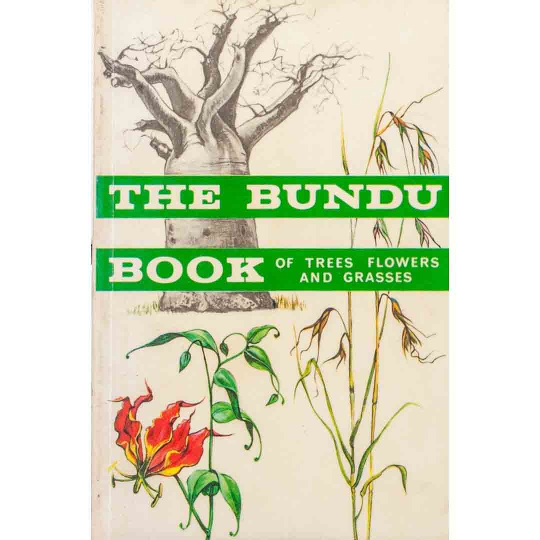 The Bundu Book of trees flowers and grasses of central Africa - Second ...