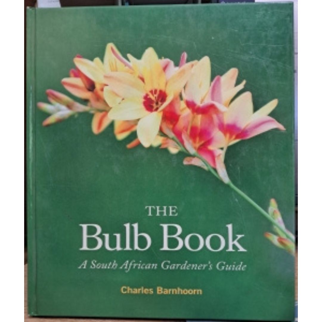 The BULB BOOK A South African Gardener's Guide - Second-Hand seeds ...